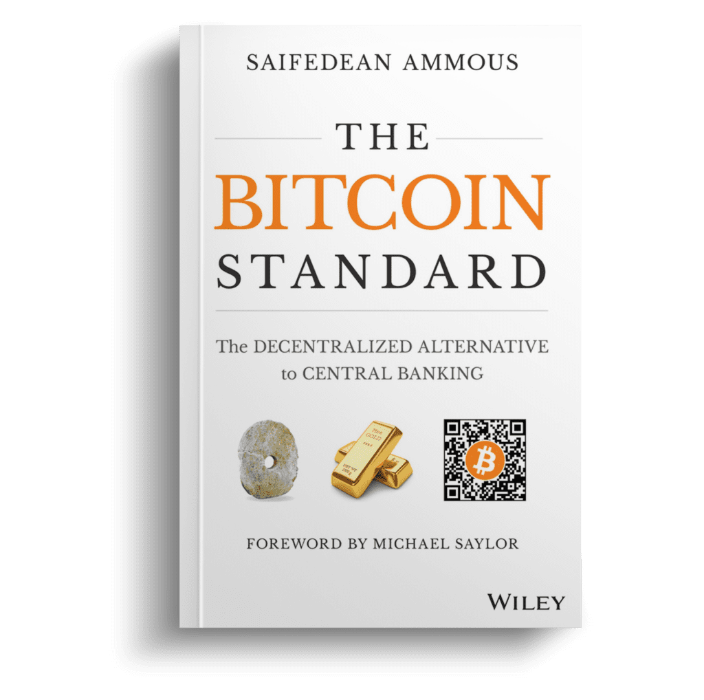 The Bitcoin Standard: Hardcover – Dr. Saifedean Ammous