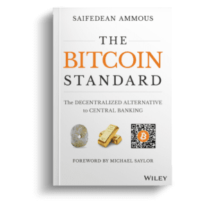 The Bitcoin Standard: Hardcover – Dr. Saifedean Ammous