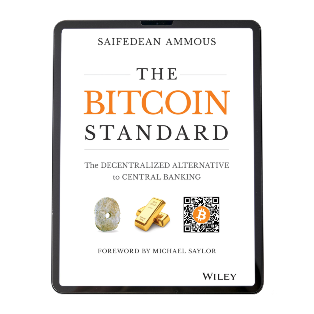 The Bitcoin Standard: Digital Book – Dr. Saifedean Ammous The Bitcoin Standard: Digital Book – Dr. Saifedean Ammous